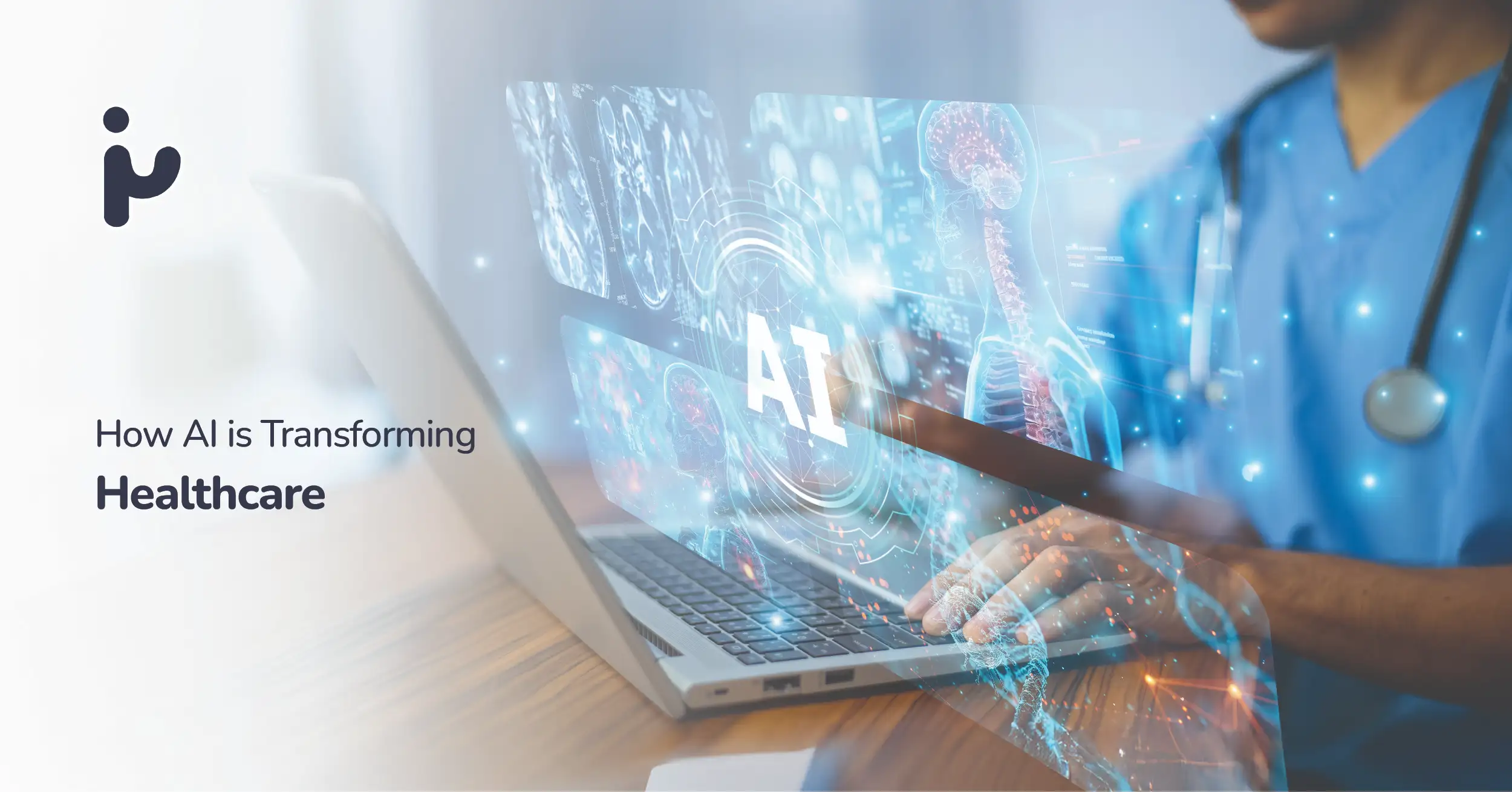 How AI is Transforming Healthcare? A Quick Overview